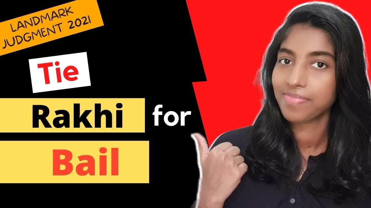Tie Rakhi to get Bail | Landmark Judgments 2021 - YouTube