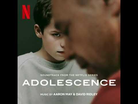 Adolescence 2025 Soundtrack| Music By Aaron May & David Ridley | A Netflix Original Series Score ...
