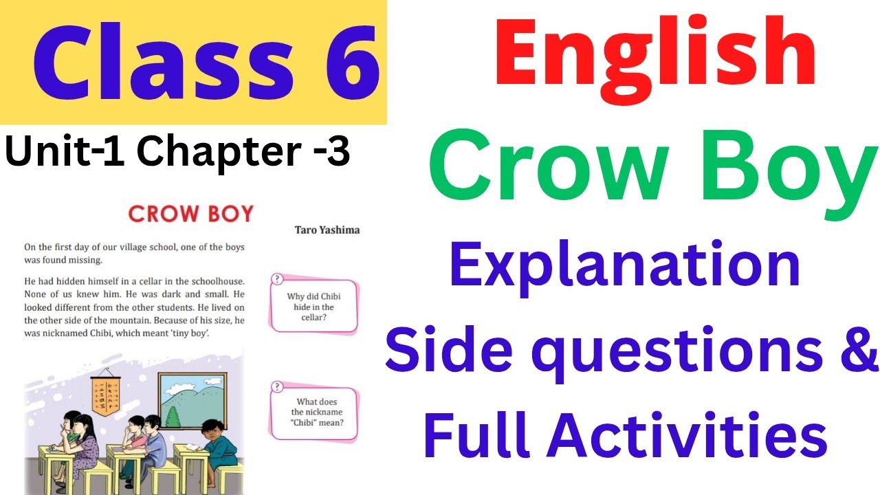 Class 6 English Unit 1 chapter 3 Crow boy explanation,side questions ...