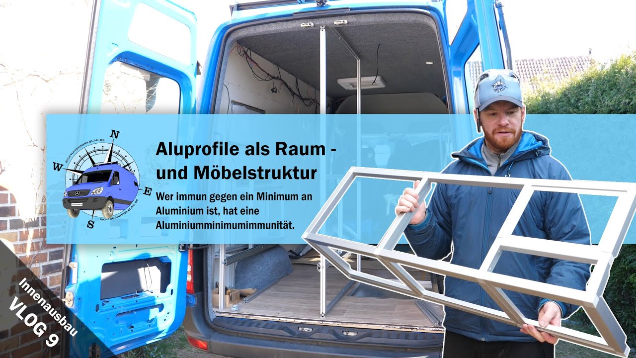 Vlog9 - Busausbau mit Aluminiumprofilen - Wir bauen Möbel- und ...