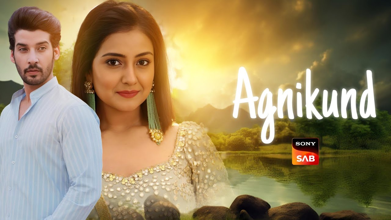 Sab Tv New Show : Agnikund | Star Cast & Launch Date | Latest Update ...