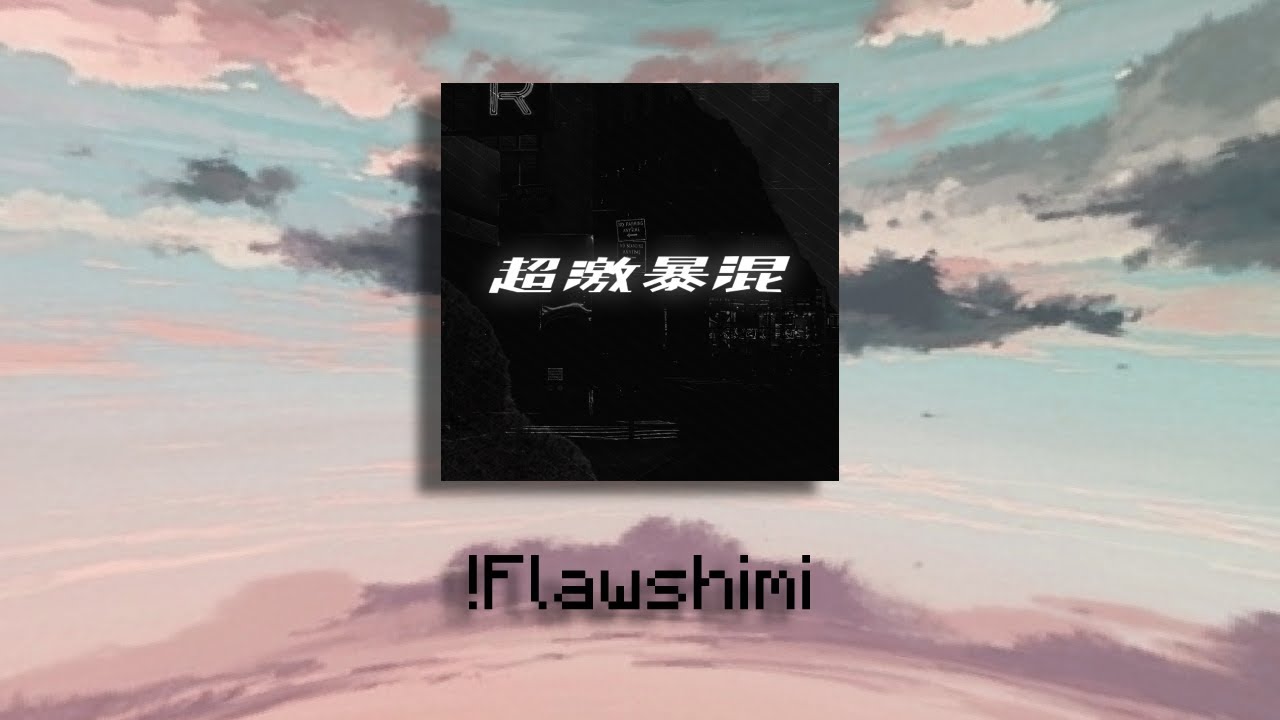 Flawshimi 16x - YouTube