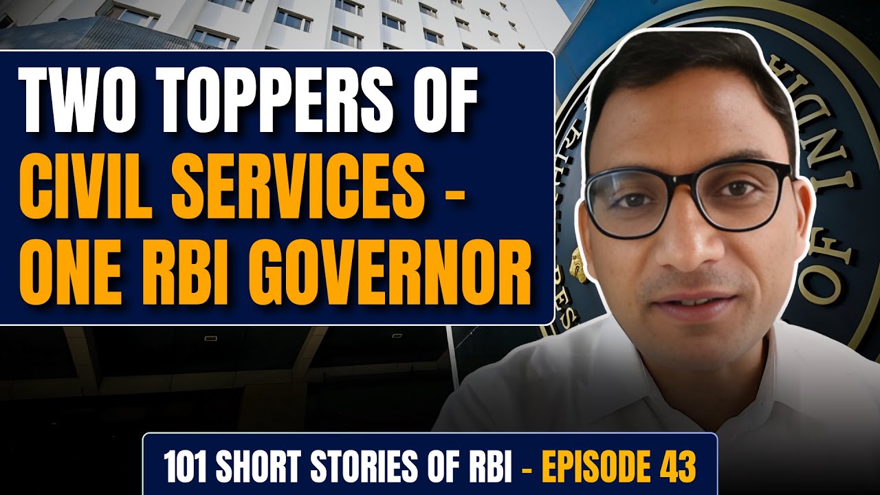 Two toppers of Civil Services - One RBI Governor || 101 Short Stories ...
