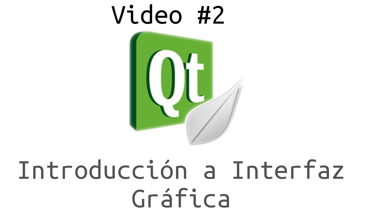 Qt C++ [ Tutorial 002 || Introducción a Interfaz Gráfica] - YouTube