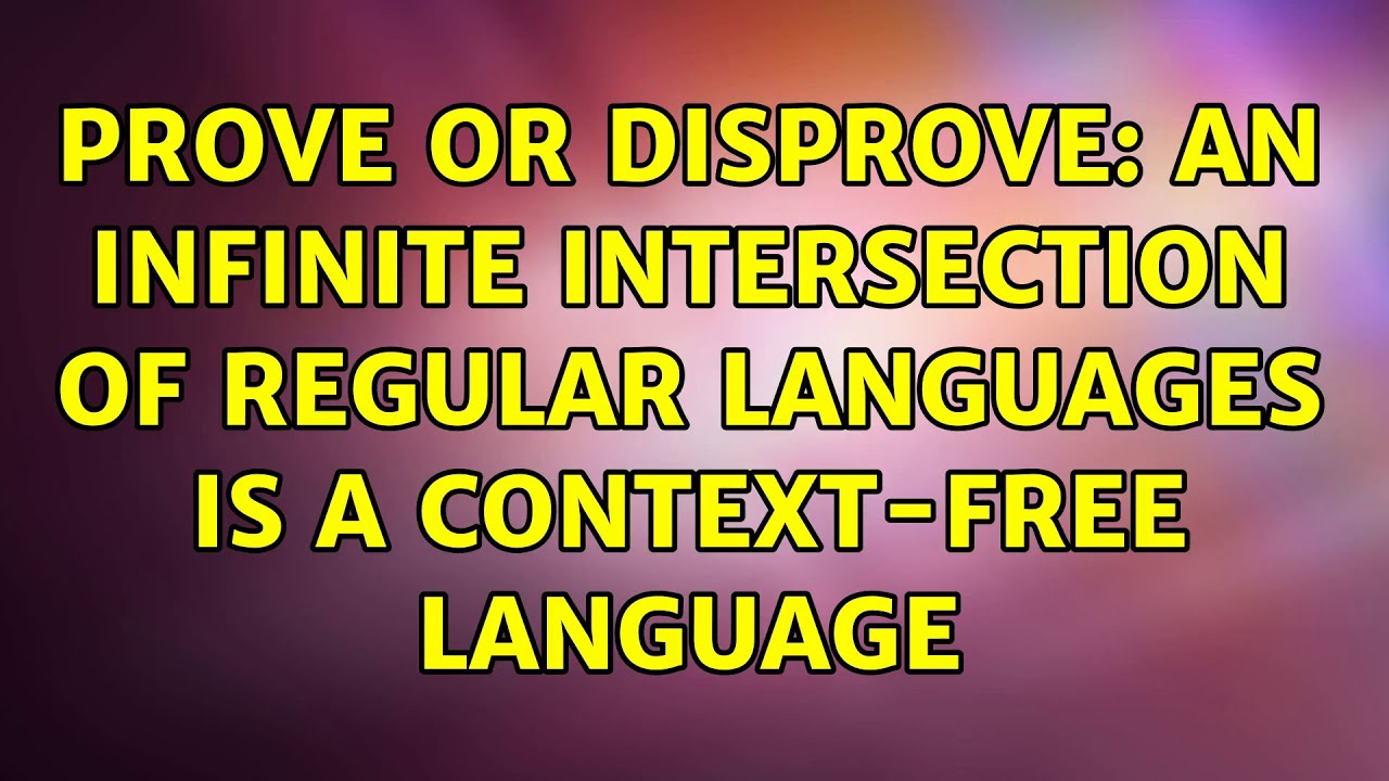 Prove or Disprove: an infinite intersection of regular languages is a ...