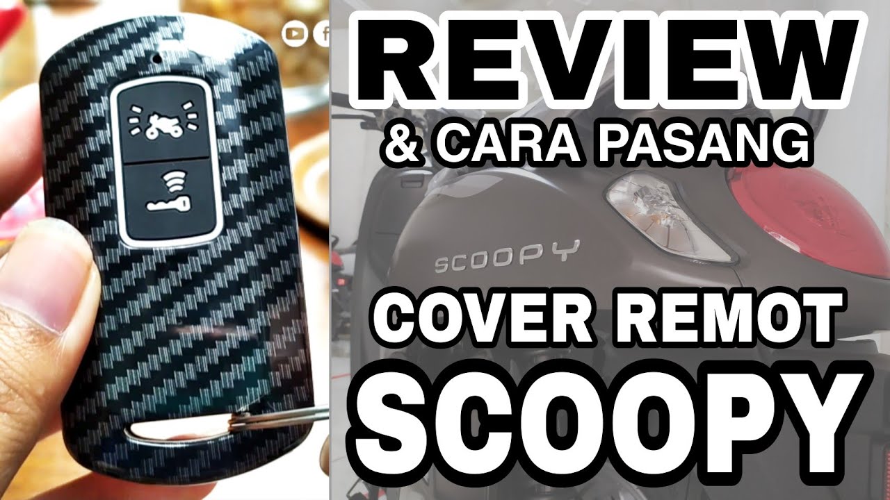 REVIEW COVER REMOT SMART KEY SCOOPY ORIGINAL AHM & CARA PEMASANGANNYA ...