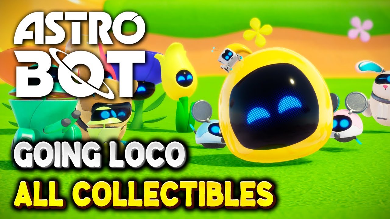 Astro Bot GOING LOCO 100% Guide | All Collectible Locations (All Bots ...