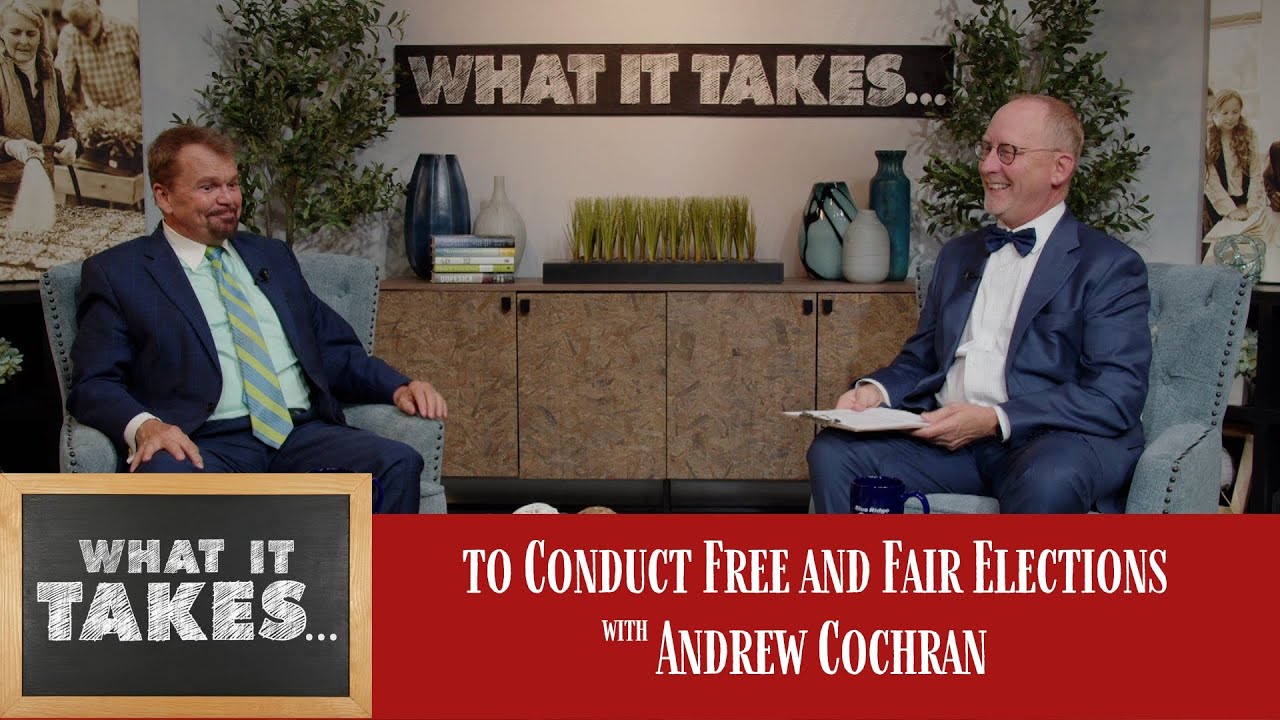 Conducting Free and Fair Elections with Andrew Cochran - What It Takes Episode 7 Season 4 - YouTube