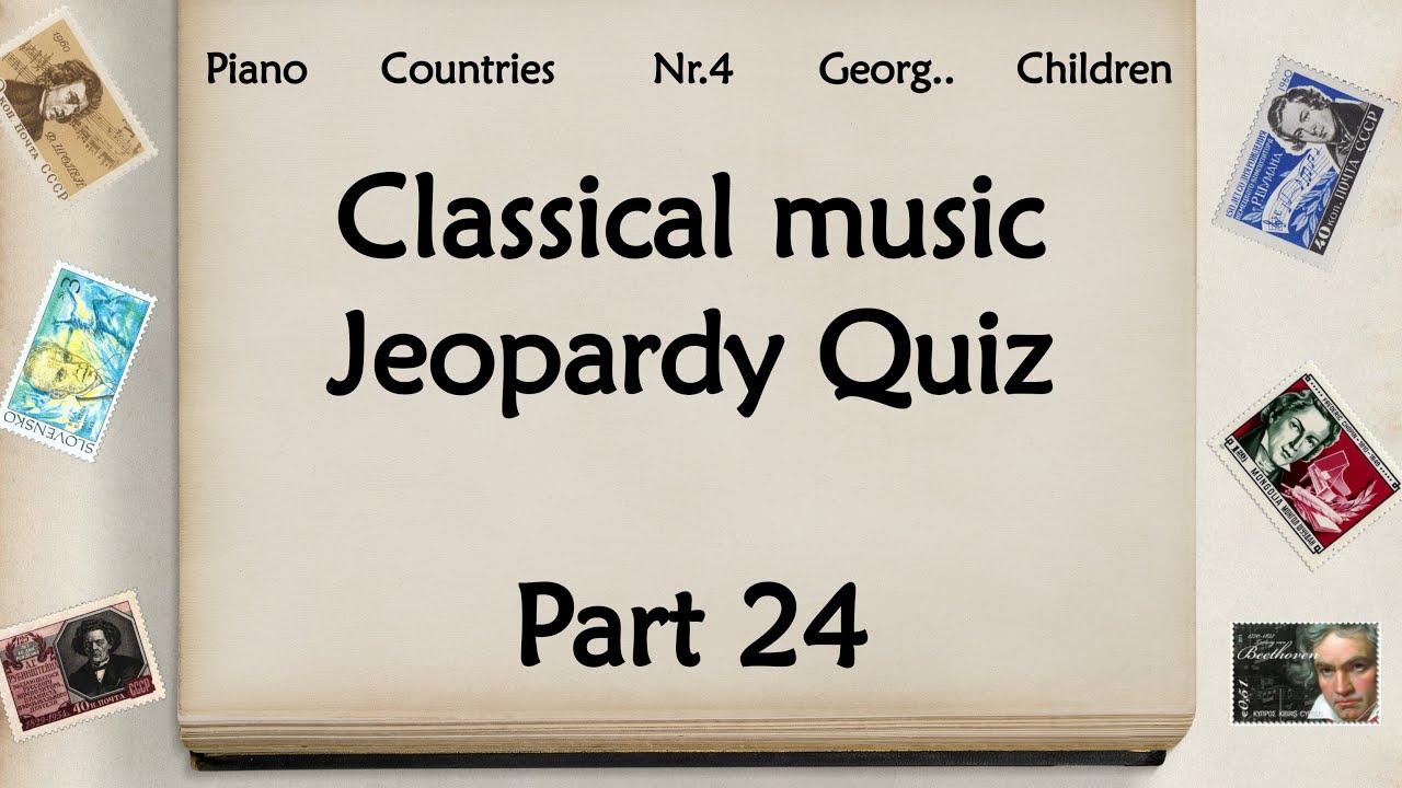 Classical music Jeopardy Quiz Part 24 - YouTube