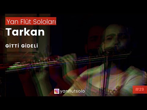 Tarkan - Gitti Gideli / Yan Flüt Solo