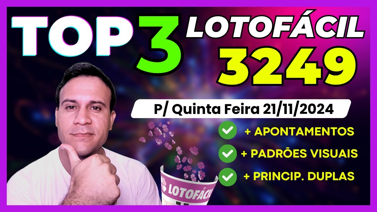Top 3 Dicas Lotofacil 3249 - P/ QUINTA FEIRA 21/11/2024 - YouTube