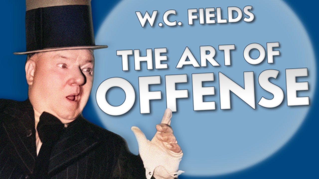 W.C. Fields | The Art of Offense - YouTube