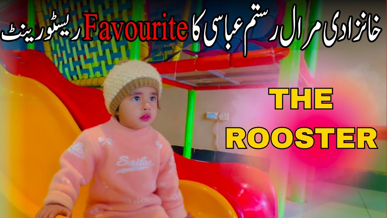 Khanzadi Miral Rustum Abbasi Ka Favourite Resturent THE ROOSTER | Rustum Abbasi Vlog | - YouTube