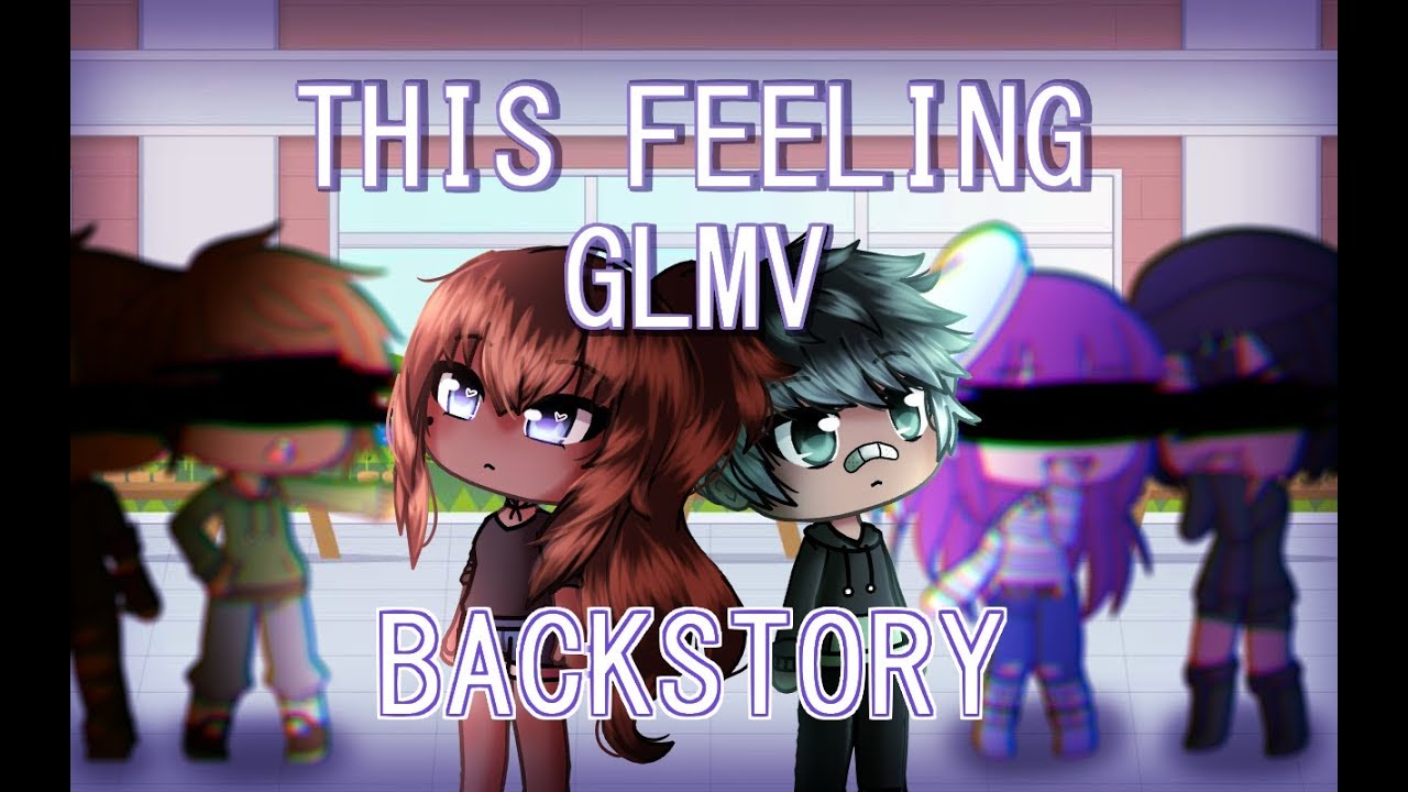 This Feeling GLMV || Katrina & Noah Backstory - YouTube