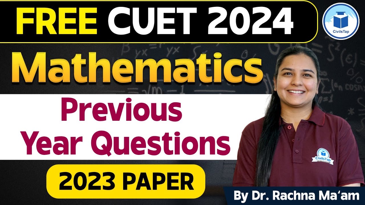 CUET 2024 Mathematics Previous Year Questions | Mathematics PYQ CUET ...
