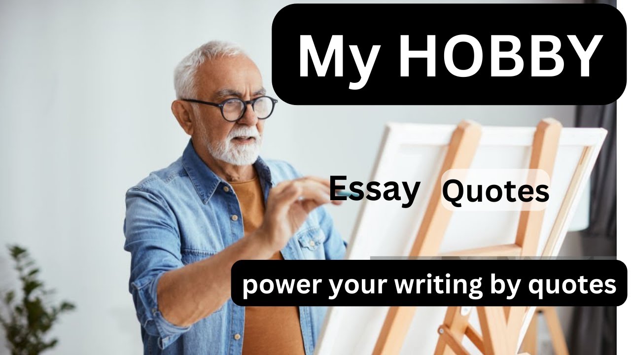 My Hobby Essay Quotes | English Quotes | Quotations Forum - YouTube