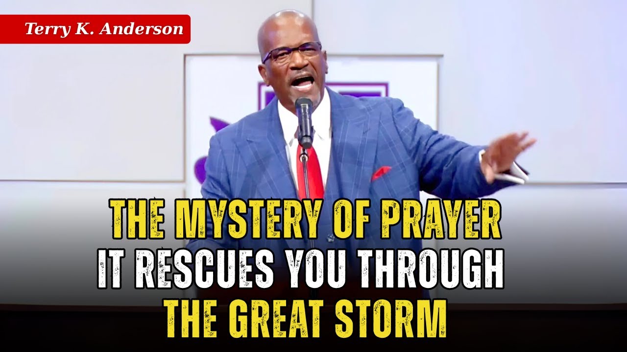 Terry K. Anderson Sermon - The Mystery of Prayer: It Rescues You ...
