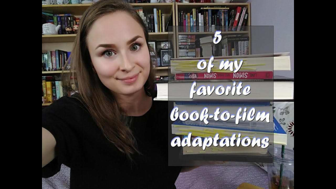 5 of my Favorite Book to Film Adaptations - YouTube