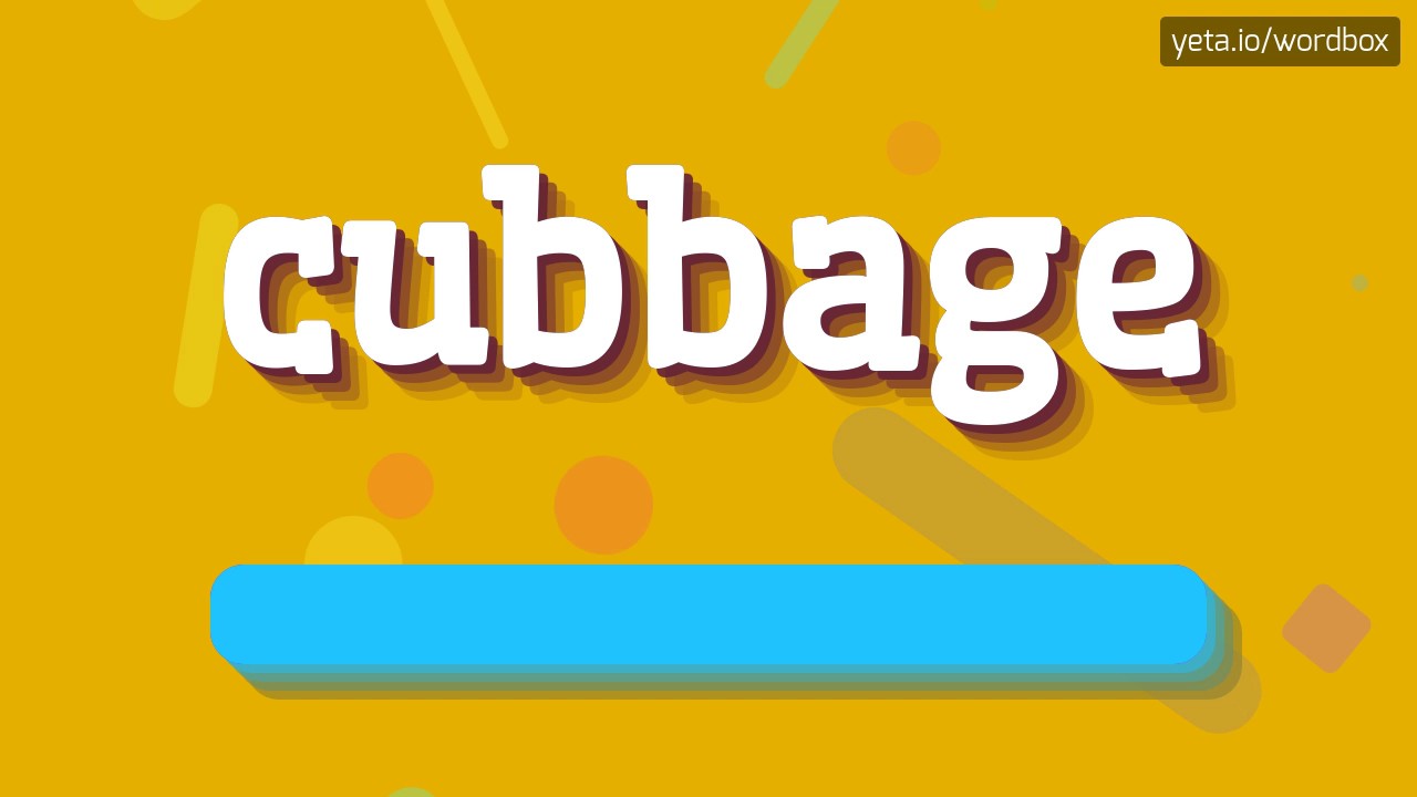 CUBBAGE - HOW TO PRONOUNCE IT!? - YouTube