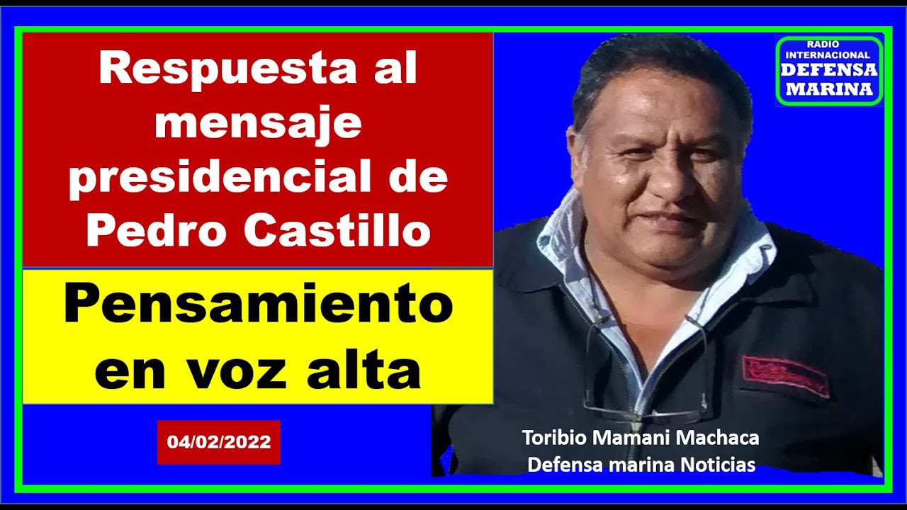Respuesta al mensaje presidencial de Pedro Castillo. Toribio Mamani ...