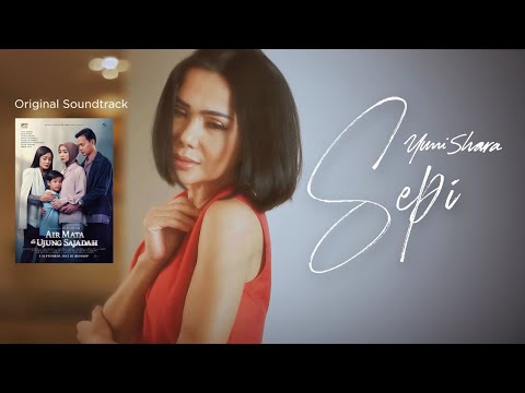 Yuni Shara - Sepi (OST Air Mata Di Ujung Sajadah) | Official Lyric Video