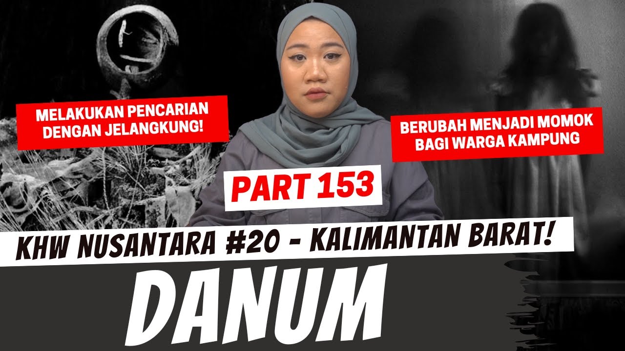 DANUM - KHW PART 153 - KALBAR - YouTube
