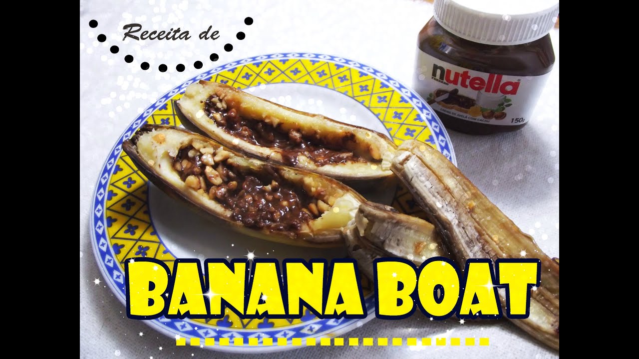 Receita de Banana Boat | Sobremesa de banana com Nutella - YouTube