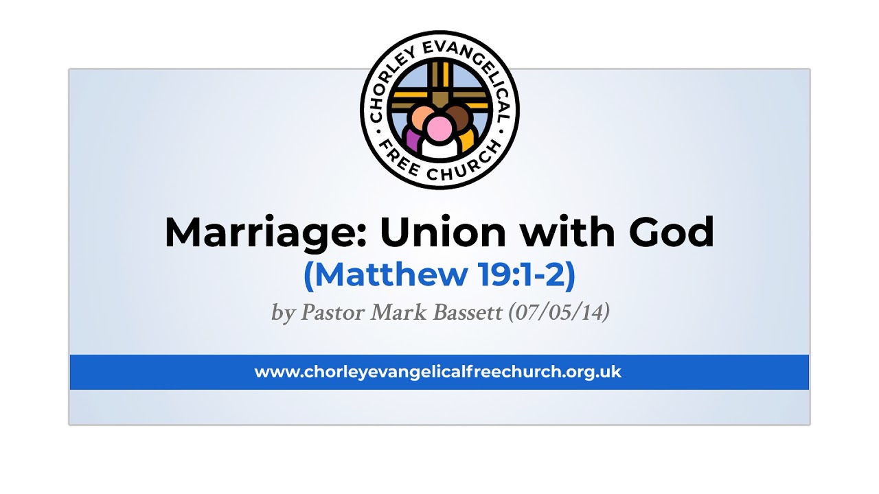 Marriage: Union with God (Matthew 19:1-12) - YouTube
