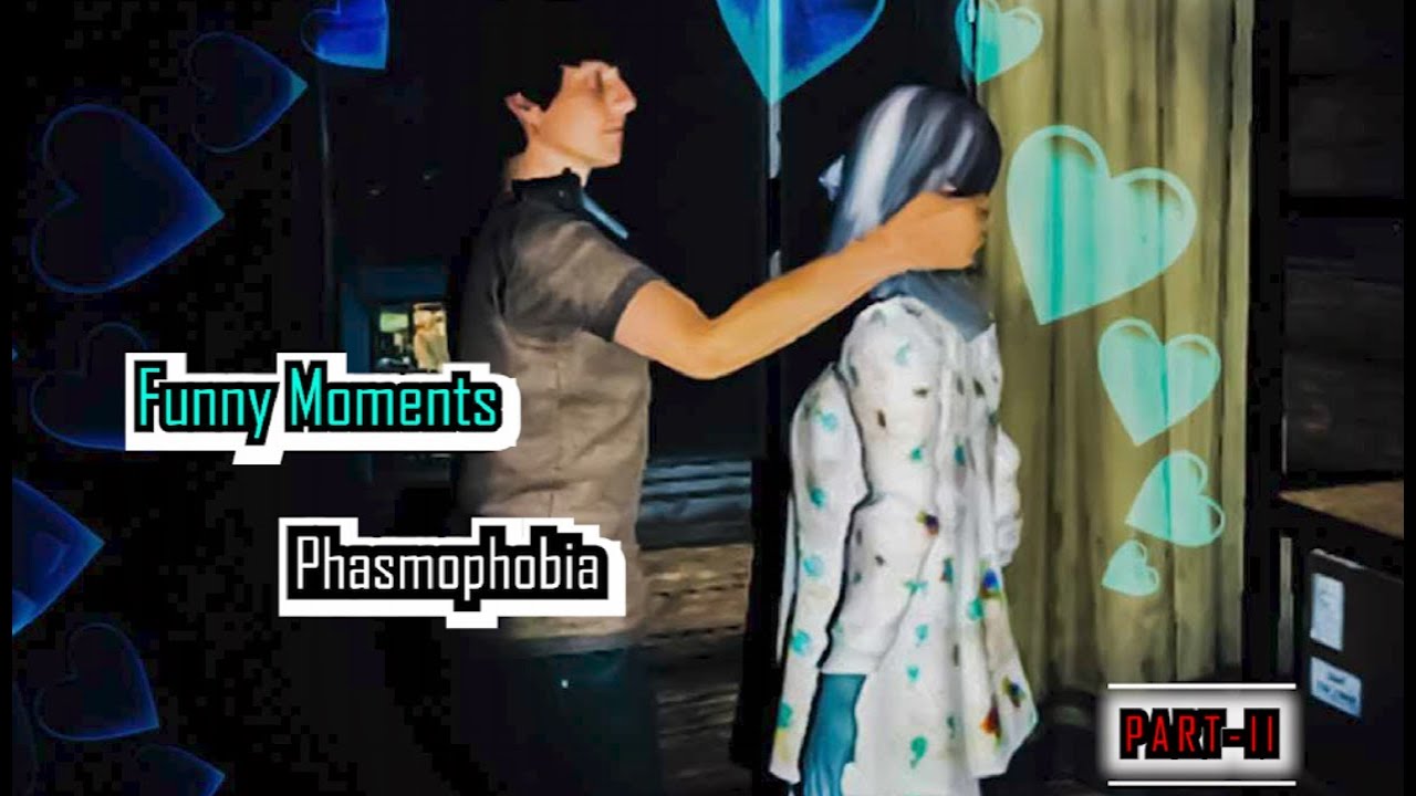 Phasmophobia | Funny Compilations | PART-II - YouTube