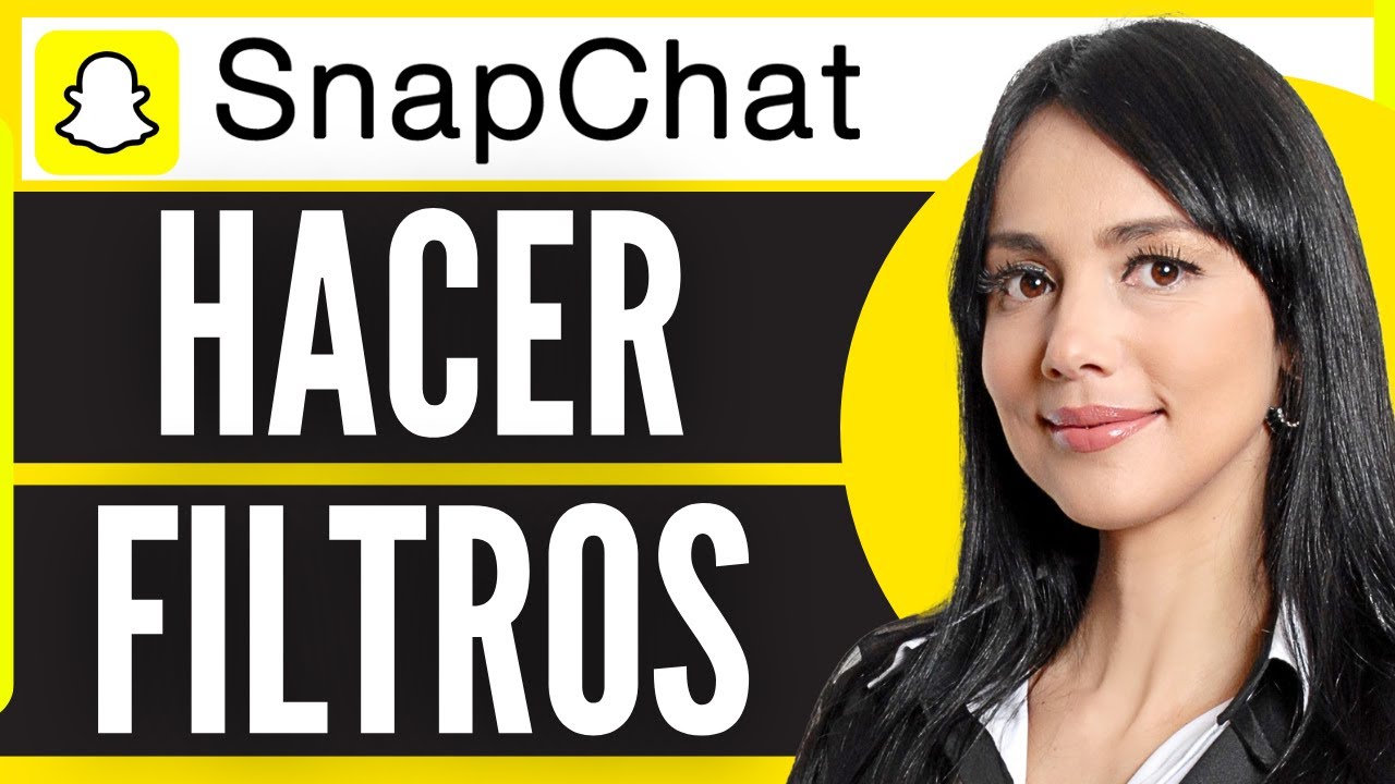Como Hacer Filtros En Snapchat (2025) - YouTube