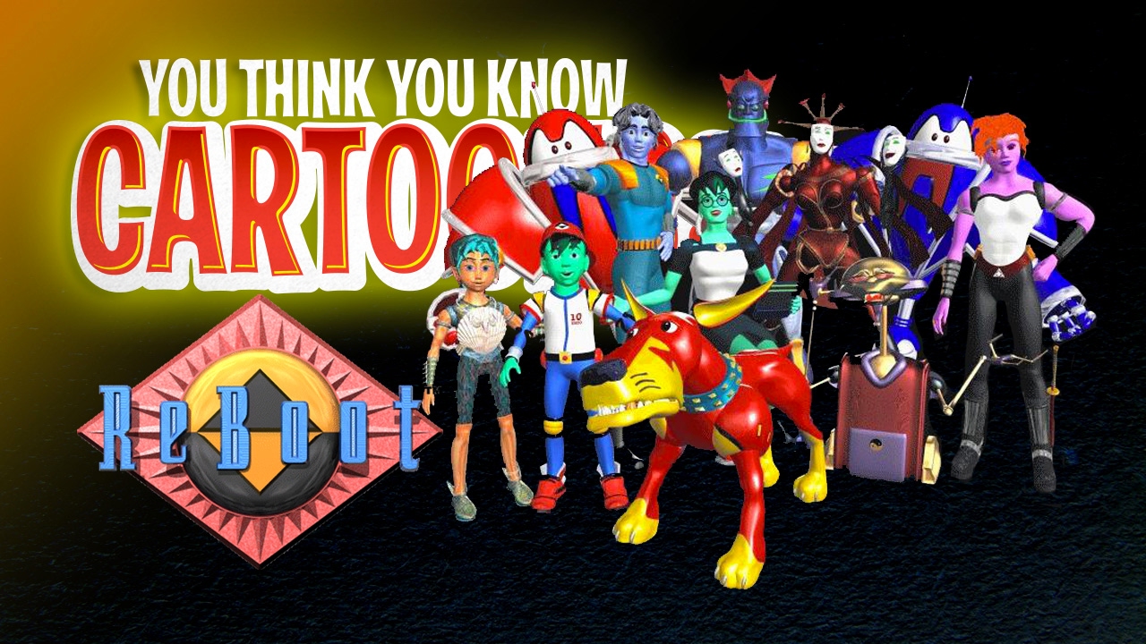 Reboot - You Think You Know Cartoons? - YouTube