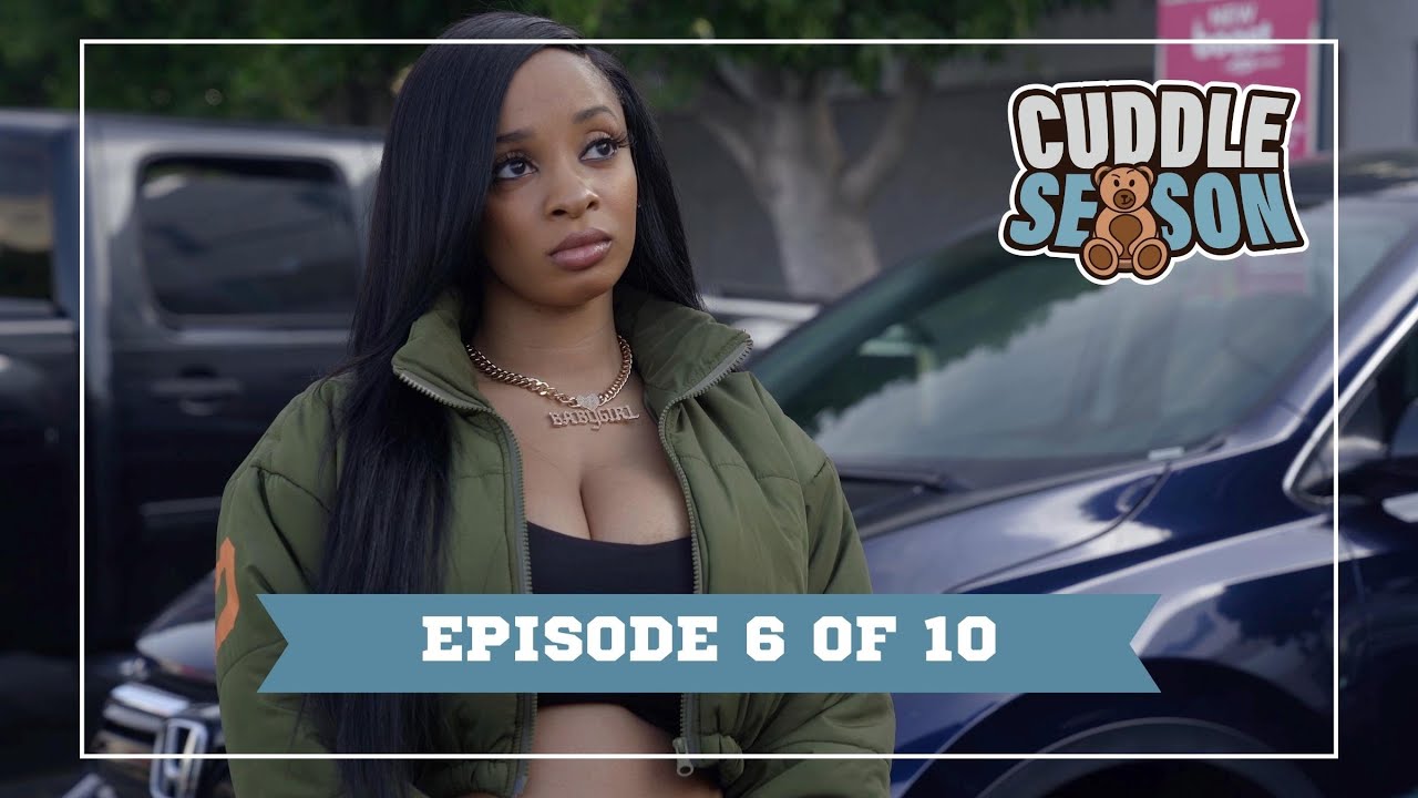 "CUDDLE SEASON" | Episode 6 of 10 @biggjah - YouTube