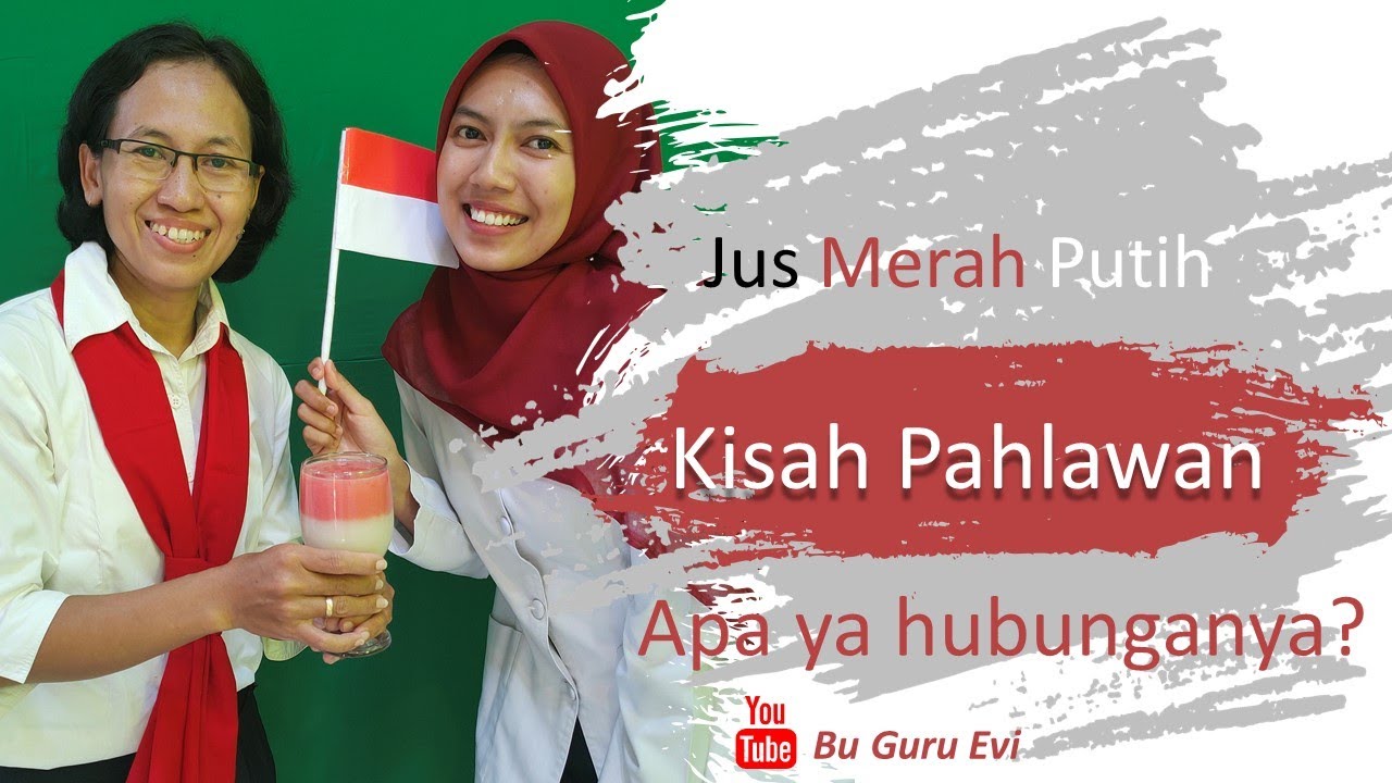 Jus Merah Putih dan Kisah Pahlawan - YouTube