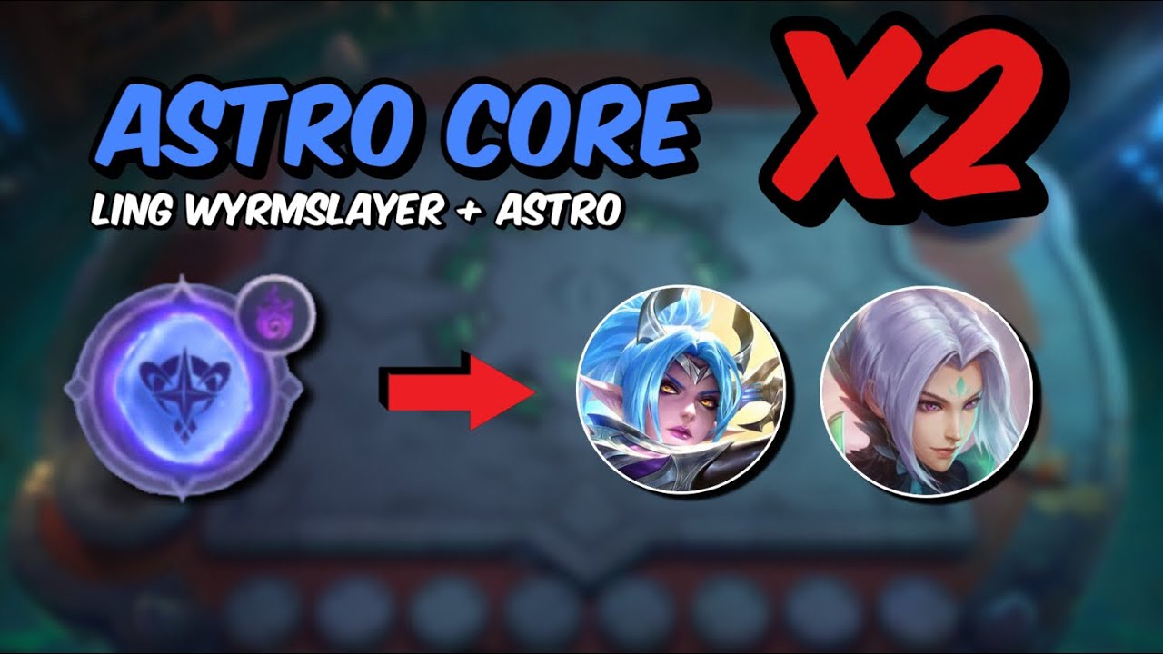 ASTRO CORE X2 WITH LING WYRMSLAYER MAGIC CHESS | MOBILE LEGENDS MLBB ...