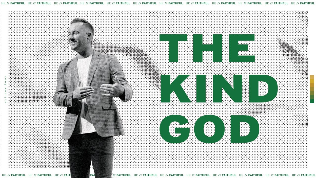THE KIND GOD | Ps. Matt McCloghry - YouTube