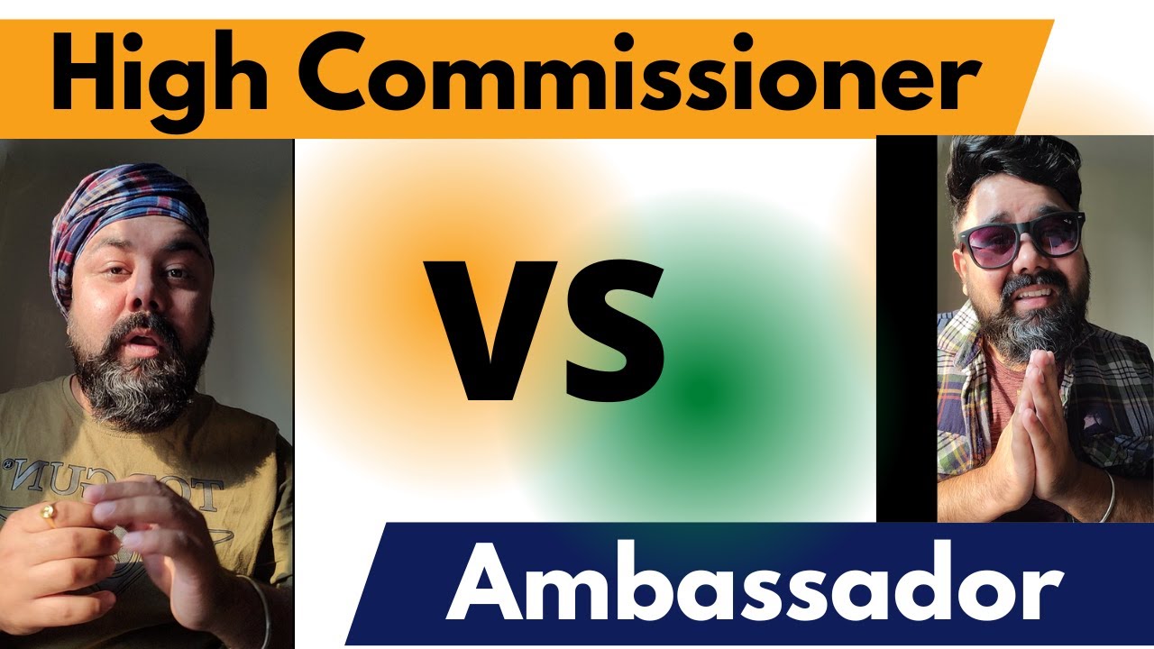 Difference Between Ambassador and High Commissioner | Embassy VS High ...