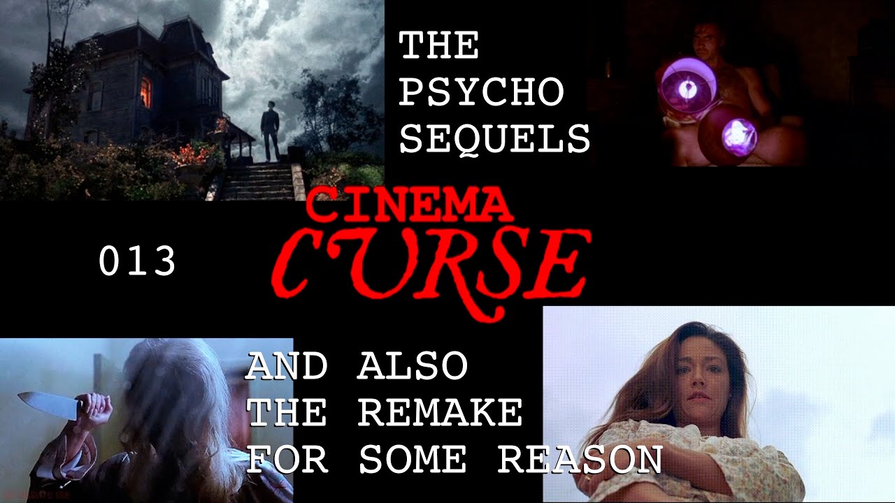 THE PSYCHO SEQUELS AND ALSO THE REMAKE FOR SOME REASON | CINEMA CURSE ...