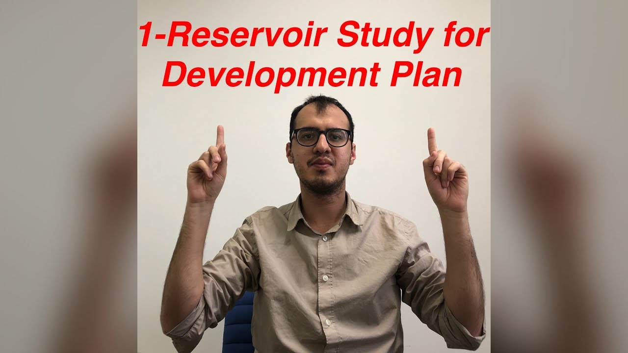 1-Reservoir Study for Development Plan - YouTube