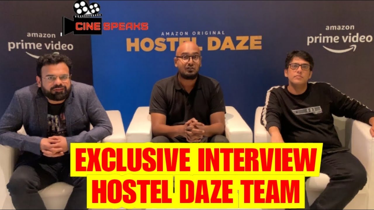 Exclusive Hostel Daze Team | Raghav Subbu | Saurabh Khanna| Sameer ...