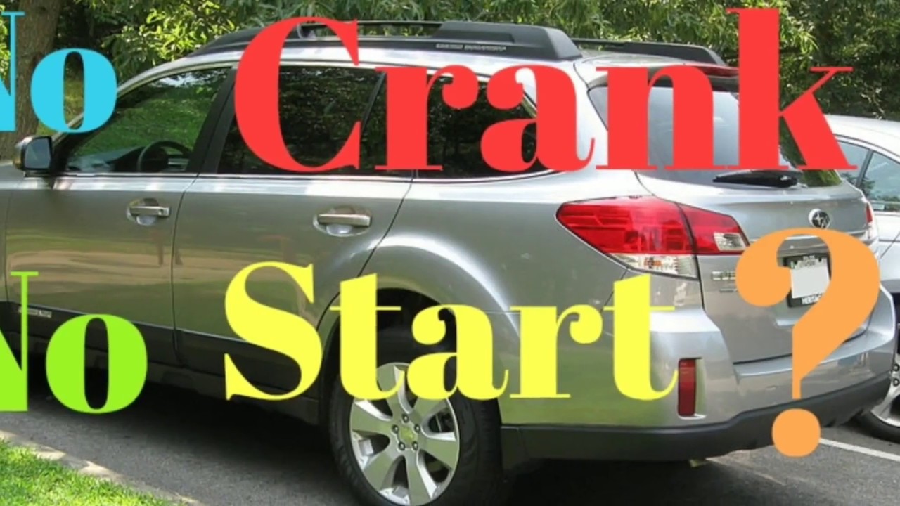 2014 SUBARU OUTBACK No Crank, No Start, FUSE? RELAY? STARTER? One click ...