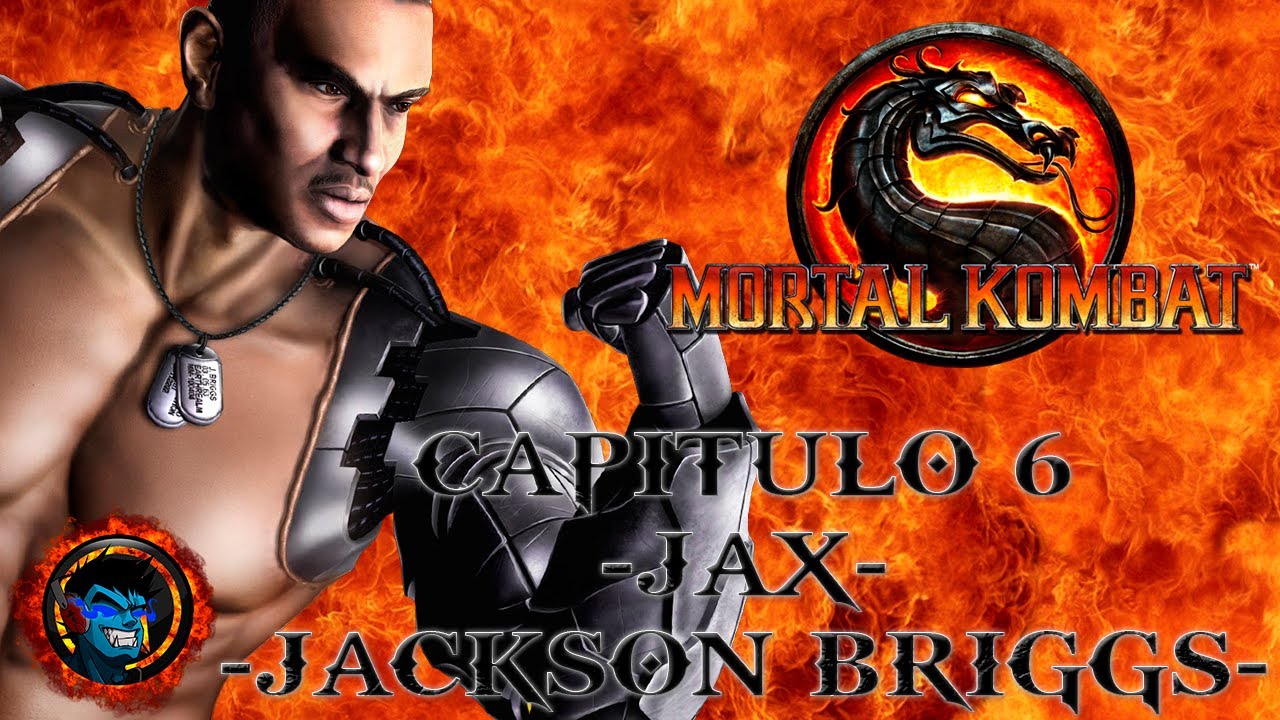 SERIE MORTAL KOMBAT - CAPITULO 6 -JAX - JACKSON BRIGGS- - YouTube