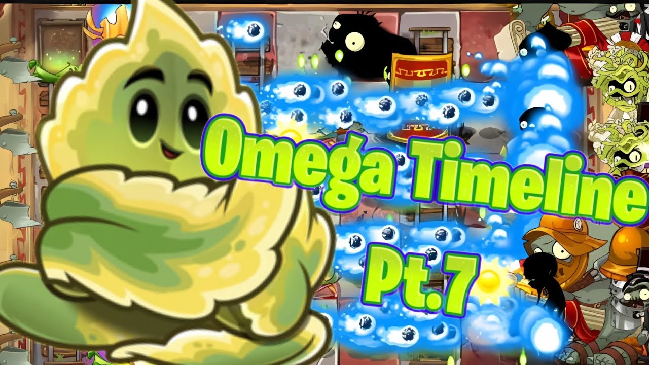 Custom Pack : Omega Timeline Pt.7 (LV 31-35) | Plants Vs. Zombie 2 ...