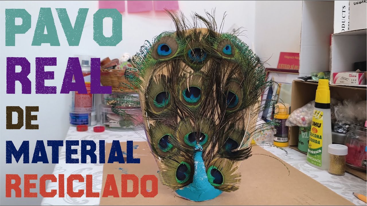 COMO HACER UN PAVO REAL DE MATERIAL RECICLADO - YouTube