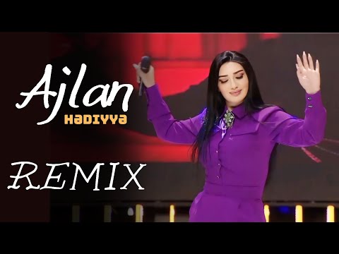 Ajlan-Hediyye ( Yeni Remix )