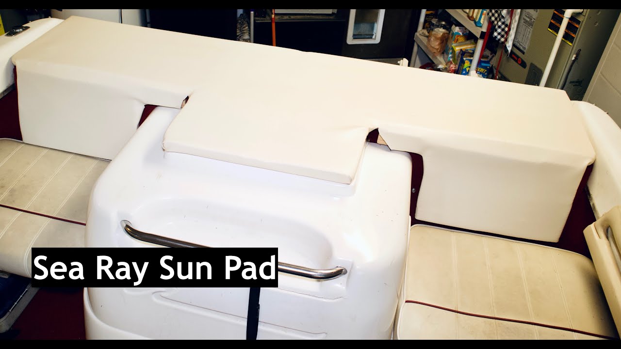 Rebuilding Sun Pad cushion for my Sea Ray - YouTube