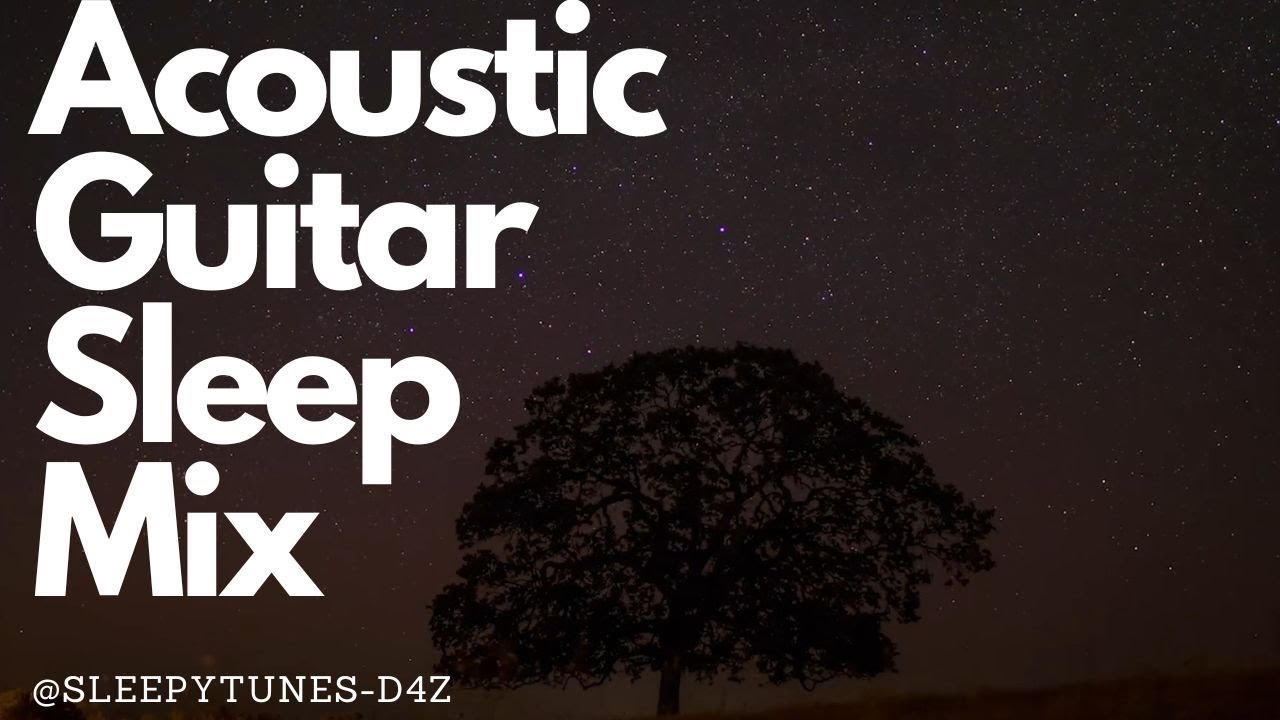 Calm Acoustic Guitar Calm Peace Focus Relaxing Sleep Mix 🌙 Calm Chill ...