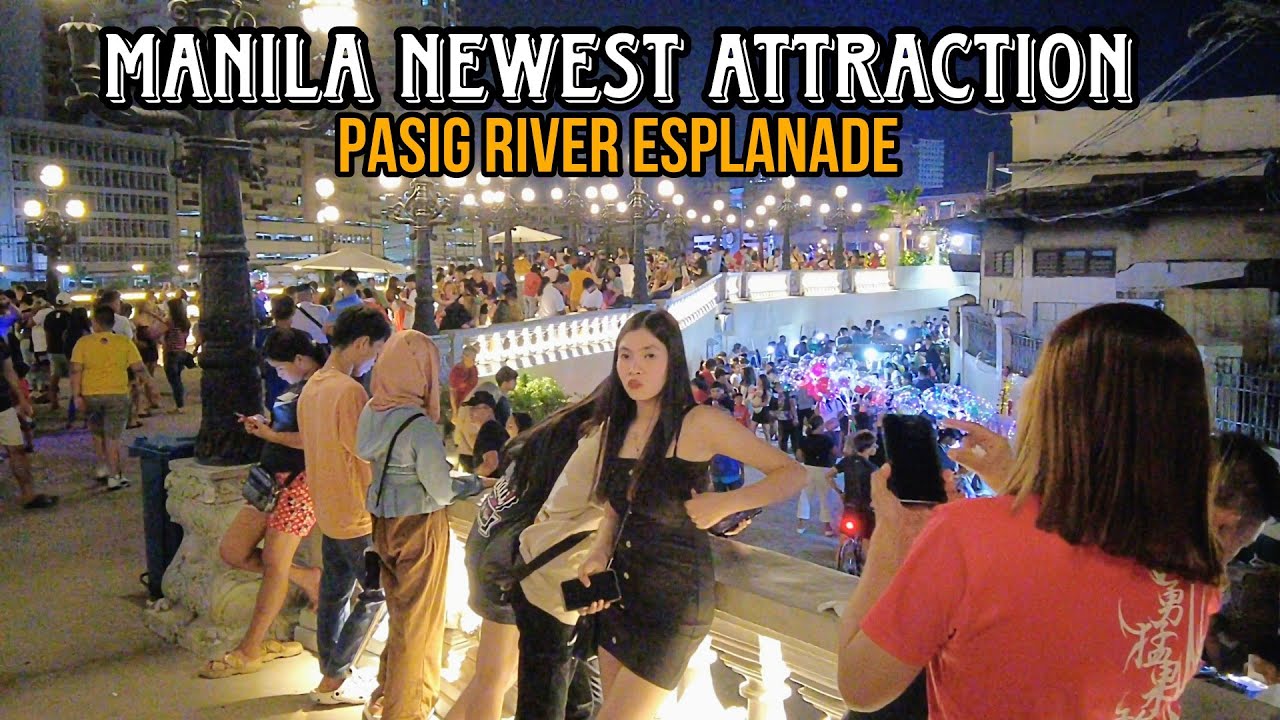 BEAUTIFICATION OF PASIG RIVER ESPLANADE /MANILA NEWEST ATTRACTION ...