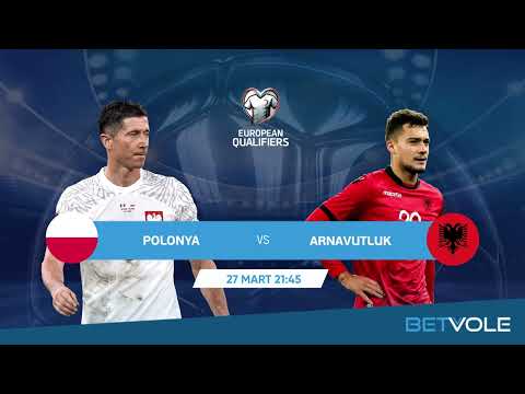 Günün Maçı: Polonya VS Arnavutluk