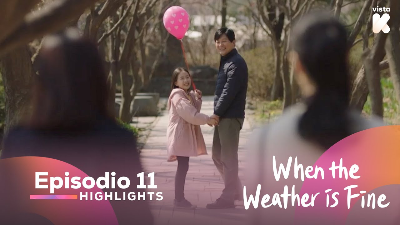 [ESP.SUB] HIGHLIGHTS de 'When The Weather Is Fine' EP11 | When the ...