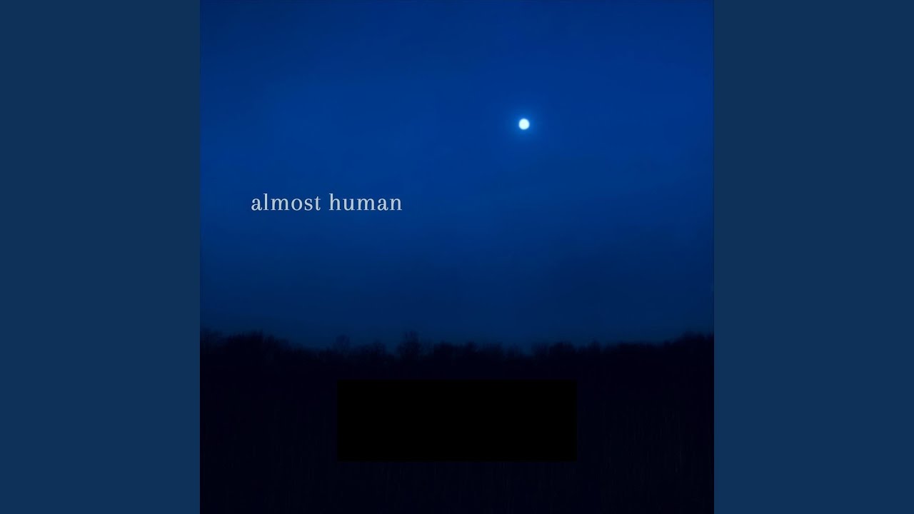 Almost Human - YouTube